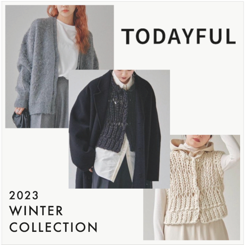 TODAYFUL 2023 WINTER COLLECTION 】みんなが気になる冬のおすすめアイテムを紹介!! | HeartySelect Column